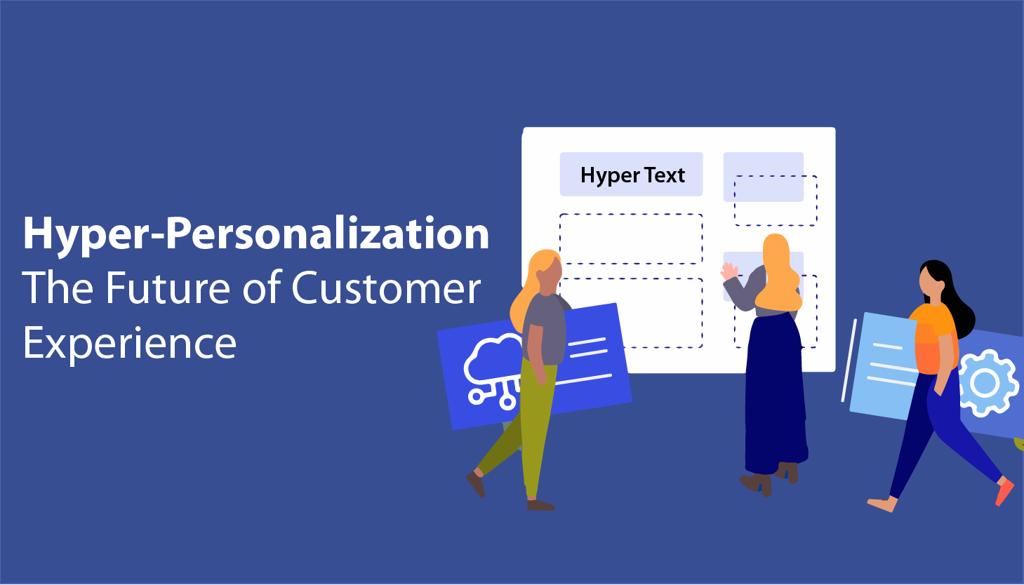 Why Hyper-Personalization Strategy is the Future?